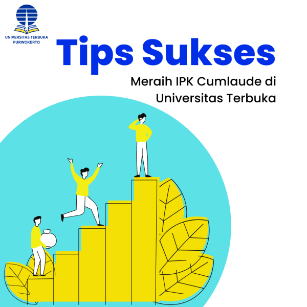 Tips Meraih IPK Cumlaude di UT - UT Purwokerto